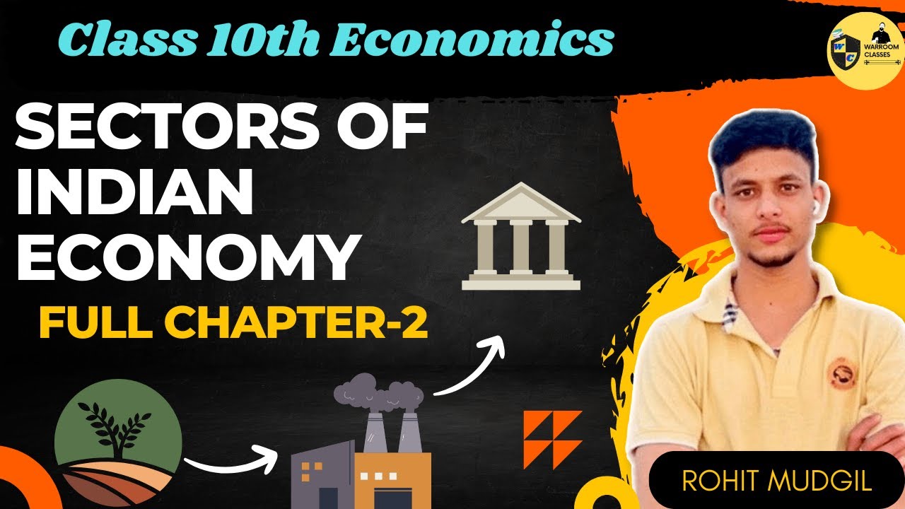 Class 10 Economics Chapter 2 | Sectors of the Indian Economy Full ...