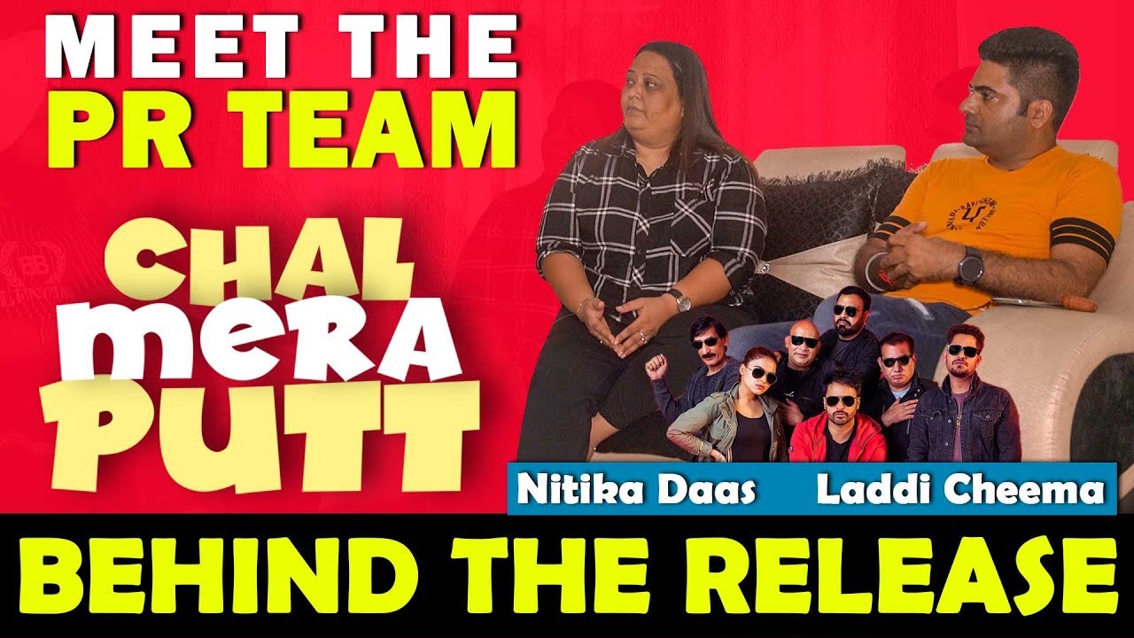 PR TEAM BEHIND | CHAL MERA PUTT | Nitika Daas | Laddi Cheema - YouTube