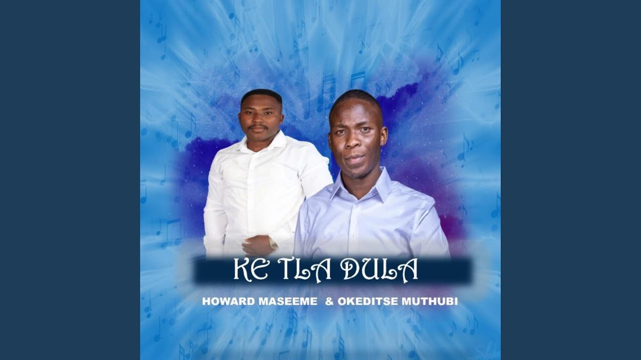 Ke tla Dula - YouTube Music