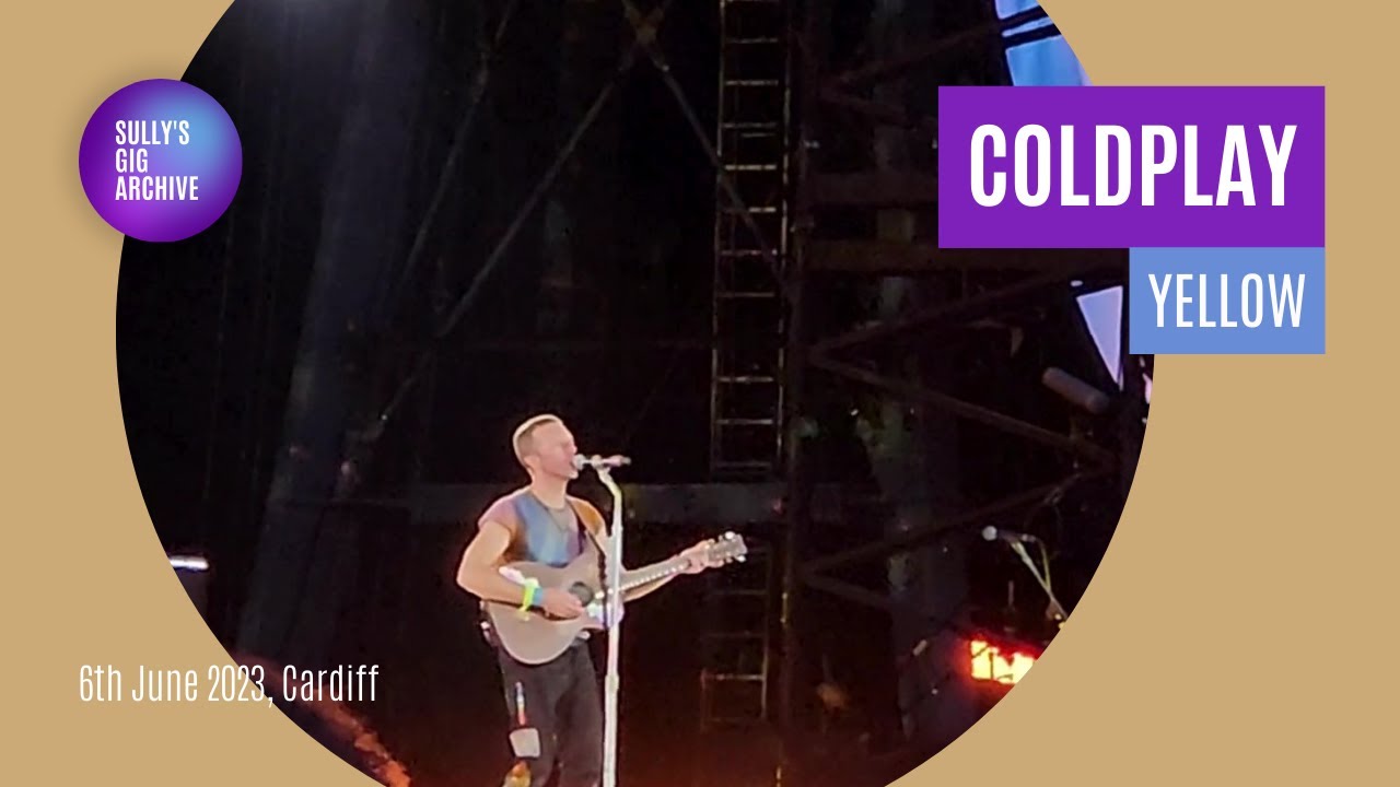 Coldplay - Yellow [Live] - Cardiff (06/06/2023) - YouTube
