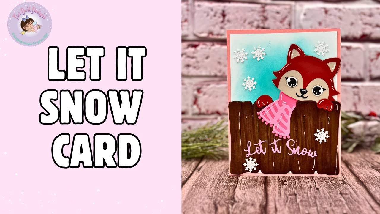 MAGICAL Winter Fox Card with Pixi Dust Designs: Let It Snow! - YouTube