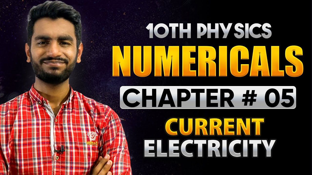 10th Physics | Chapter # 5 Numericals | Complete Numericals Chapter 5 Physics | Faizan Tanveer ...