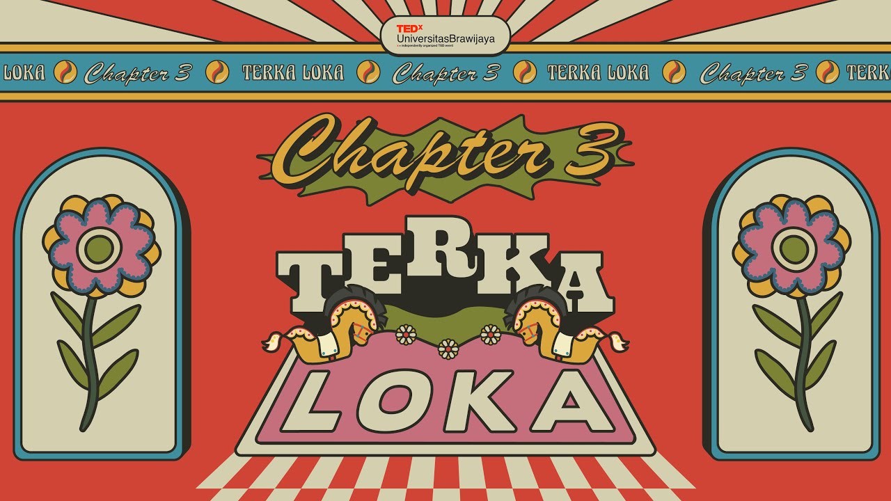 Chapter 3: Terka Loka | TEDxUniversitasBrawijaya 2022 - YouTube