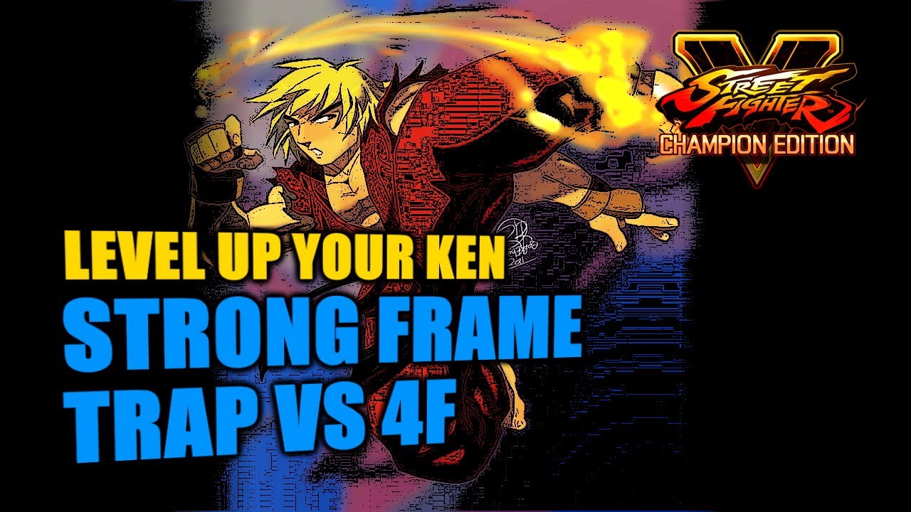SFV CE Ken: Strong Frame Trap Sequence (With Commentary) - YouTube
