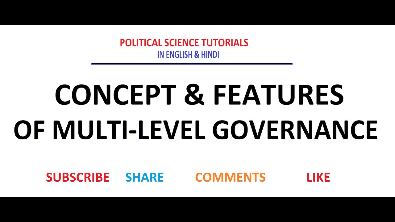 The Concept & Features of Multi-Level Governance - YouTube