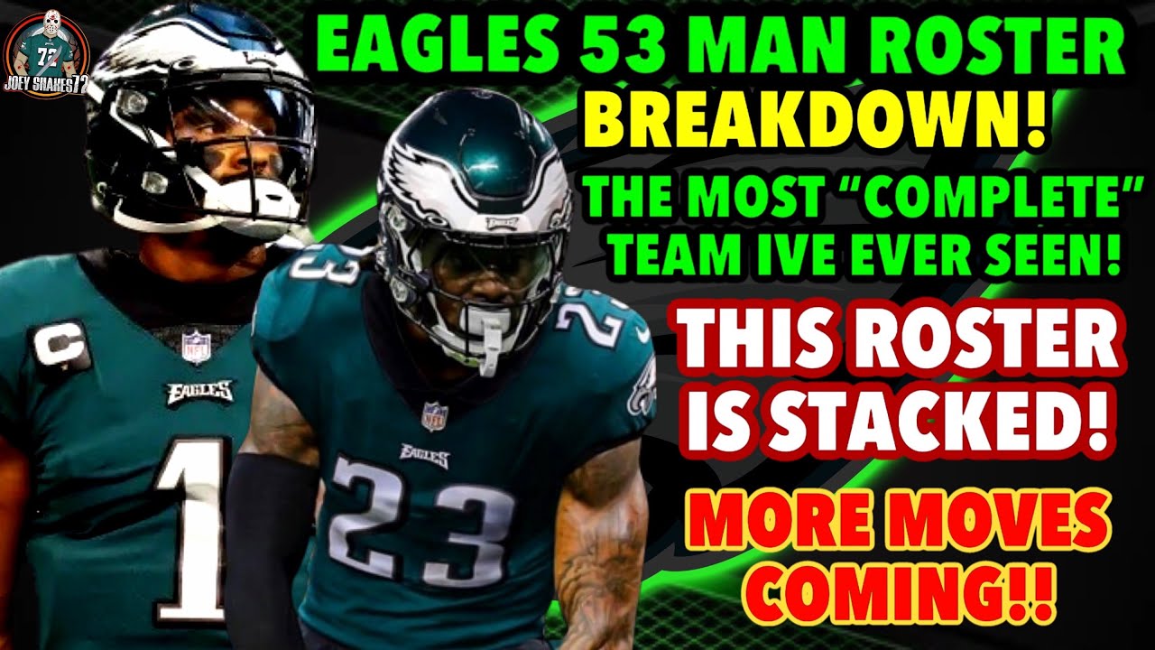 YES! The Eagles 53 Man Roster! The Most "Complete Team" I've Ever Seen ...