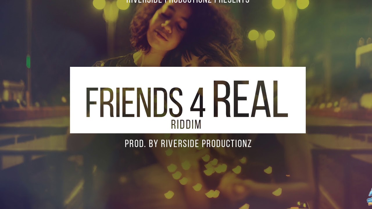 Dancehall Instrumental 2018 "Friend's 4 Real Riddim" - YouTube