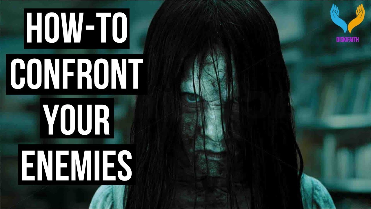 How to Confront Your Enemies - YouTube