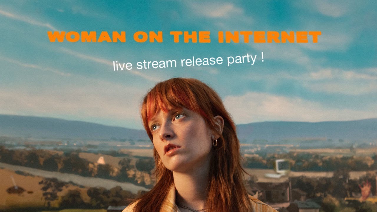 'Woman on the Internet' - live stream release party - YouTube