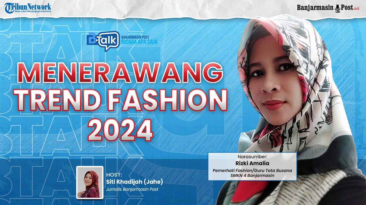🔴 LIVE: Menerawang Trend Fashion 2024 - BTALK PEOPLE - YouTube