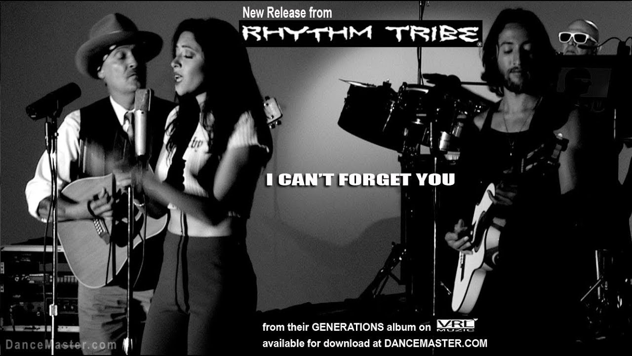 I CAN'T FORGET YOU - RHYTHM TRIBE® (OFFICIAL) VIDEO/MINI DOCUMENTARY ...