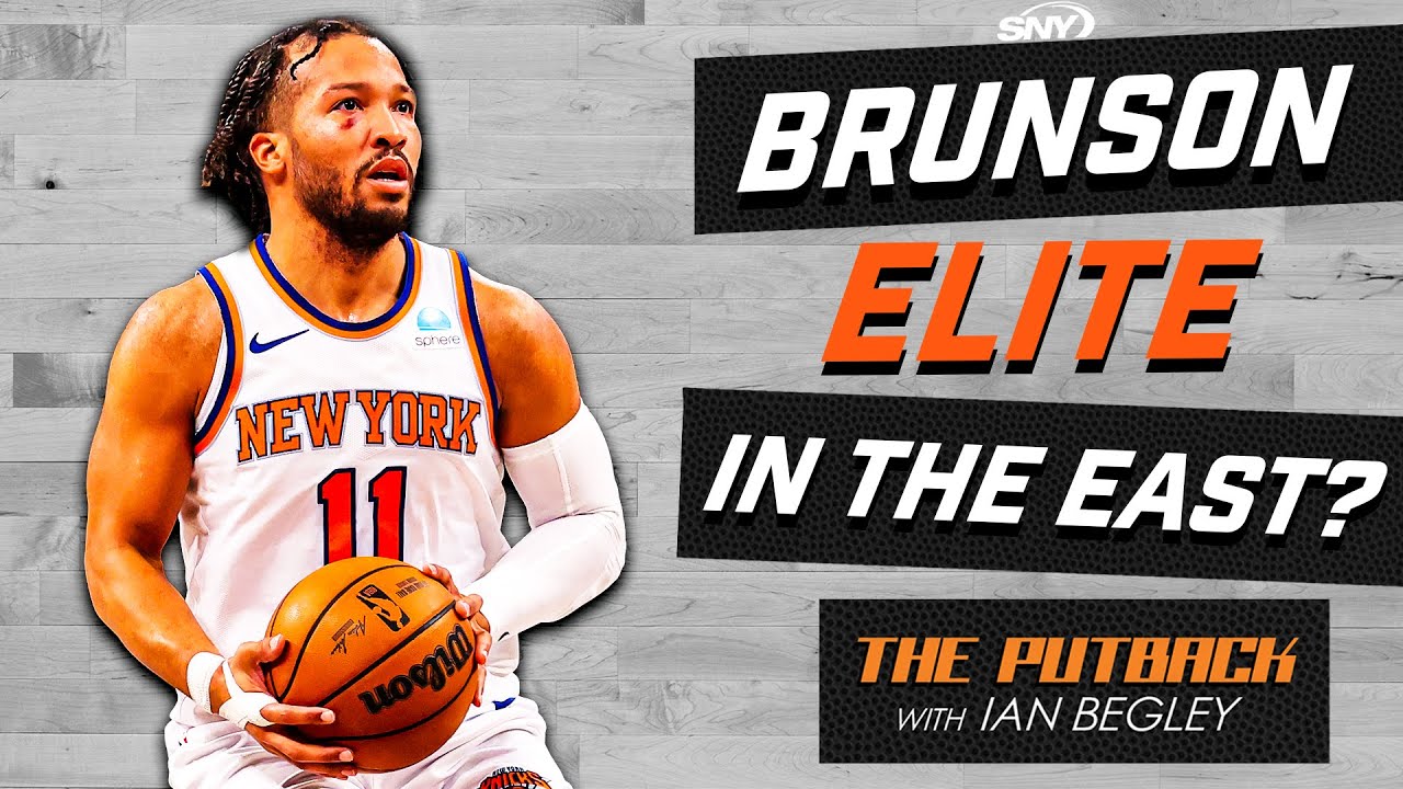 Is Knicks point guard Jalen Brunson elite in the East? | The Putback ...