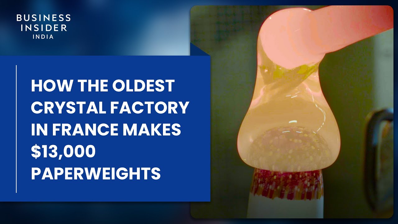 How The Oldest Crystal Factory In France Makes $13,000 Paperweights ...