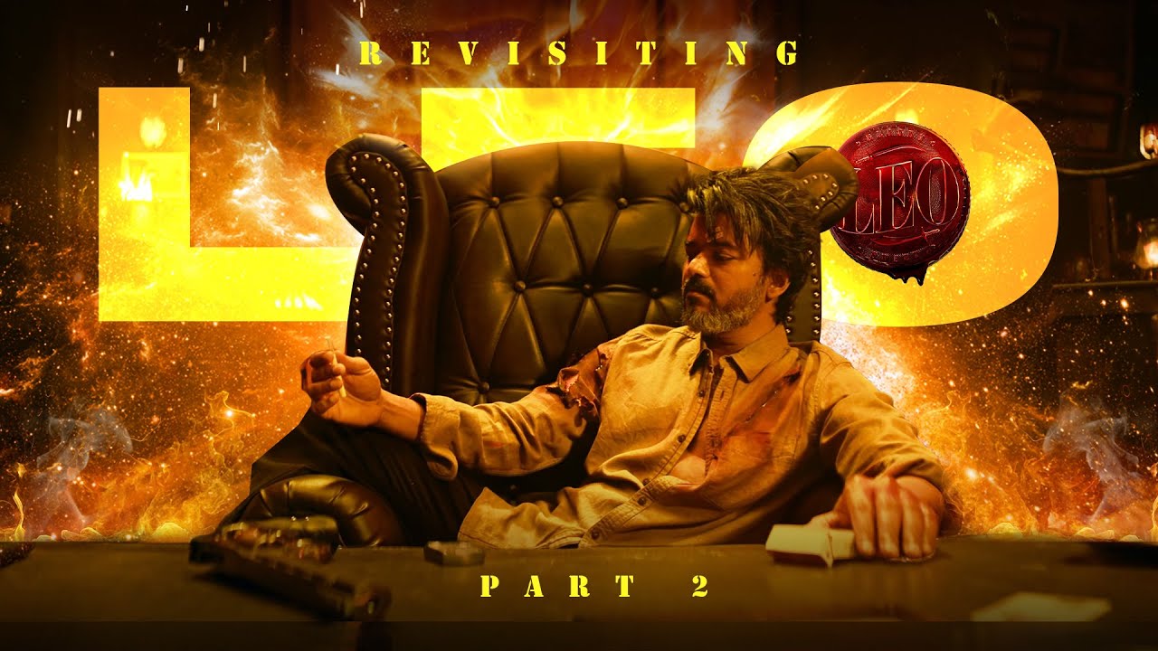 Revisiting Leo Part 2 | Thalapathy Vijay | Lokesh Kanagaraj | Allan ...