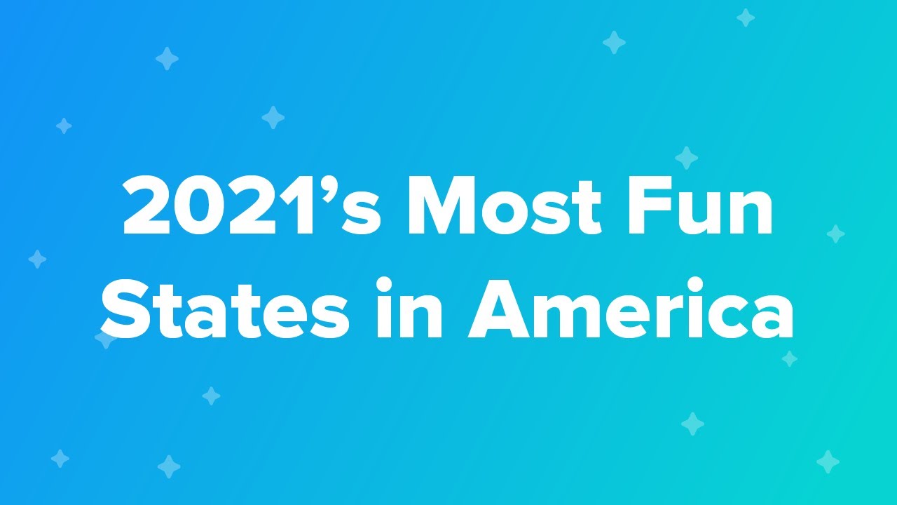 2021's Most Fun States in America - YouTube