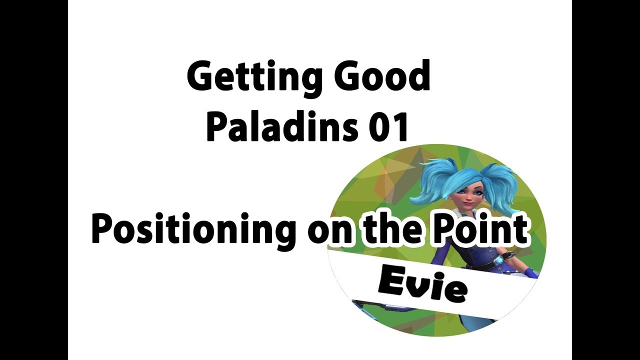 Getting Good Paladins 01: Positioning on the Point - YouTube