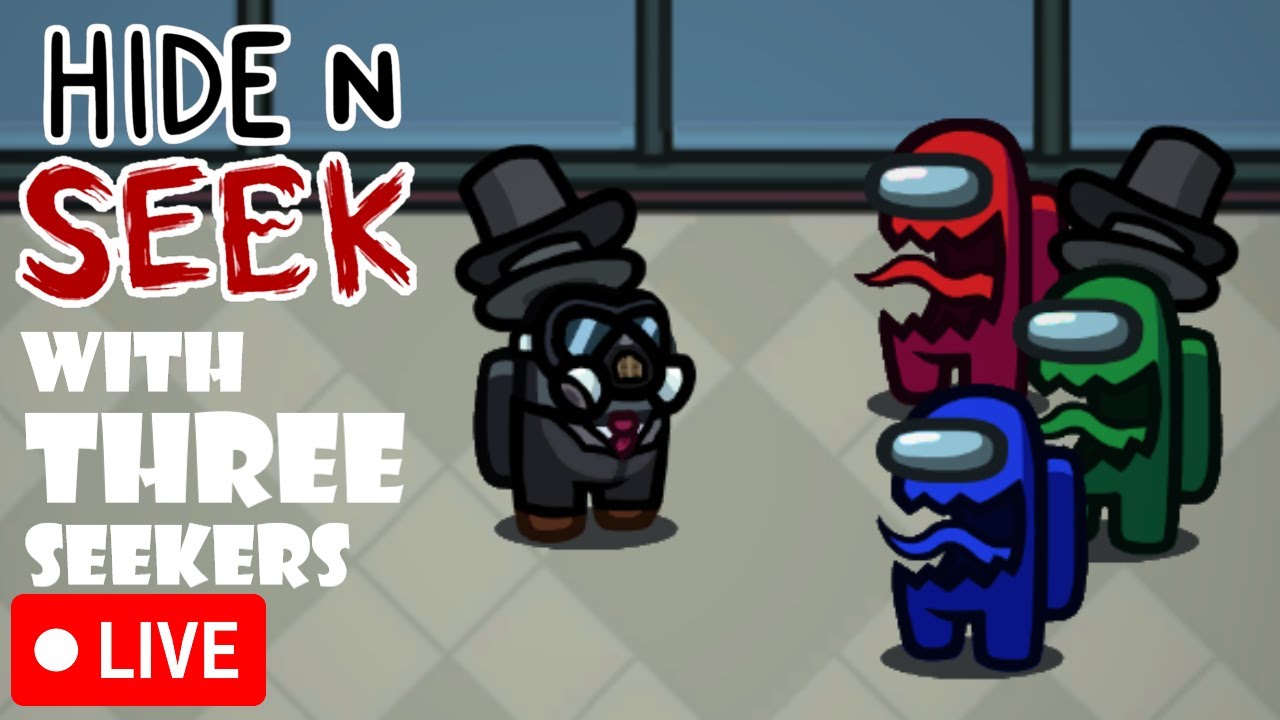 (LIVE) Hide and Seek with Three Seekers - Among Us - YouTube