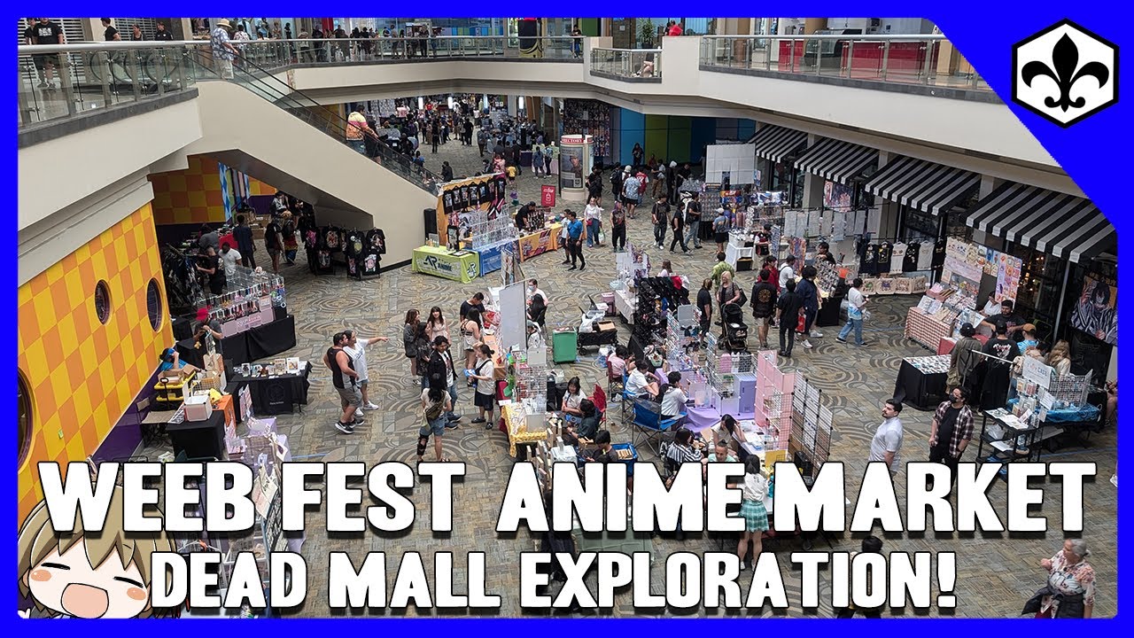 Weeb Fest Anime Market + Dead Mall Exploration! - YouTube