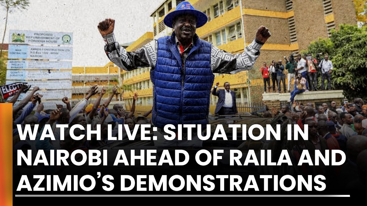 WATCH LIVE: SITUATION OF AZIMIO DEMONSTRATION IN NAIROBI AFTER POLICE ...