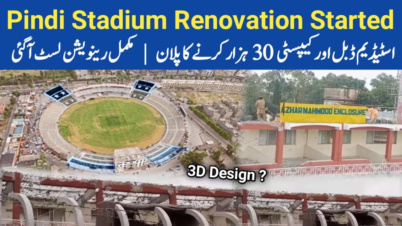 Pindi Stadium Renovation Starts Capacity To Increase 30K | Double ...
