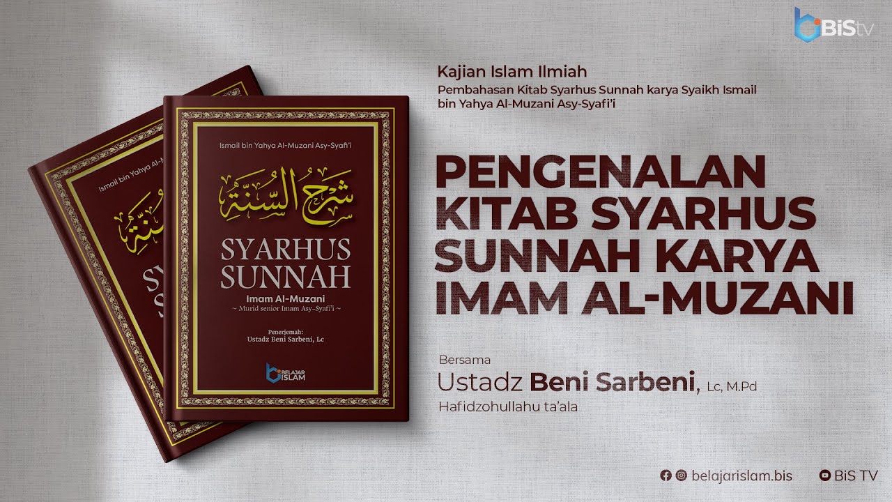[LIVE] 05. PENGENALAN KITAB SYARHUS SUNNAH KARYA AL-IMAM AL-MUZANI ...