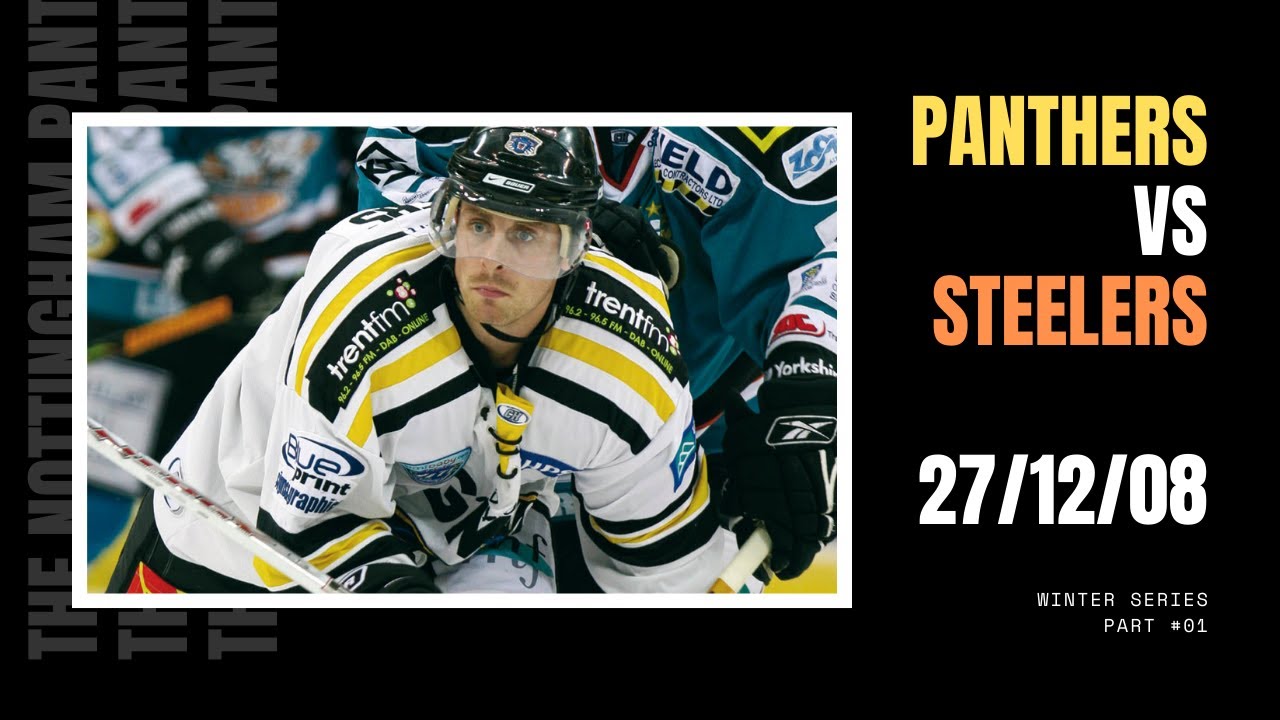 FULL GAME: The Nottingham Panthers vs Sheffield Steelers | EIHL | 27/12 ...