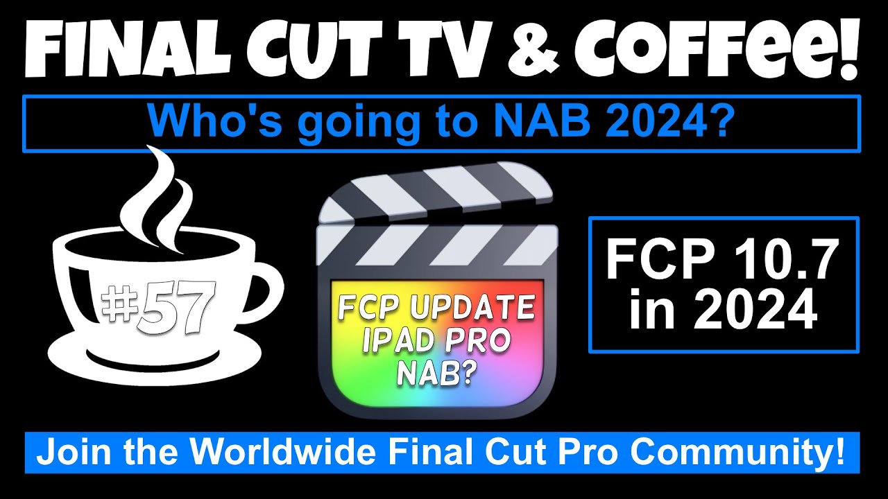 Final Cut Pro 10.7 in 2024, NAB + new iPad Pro - Final Cut TV & Coffee #57 - YouTube