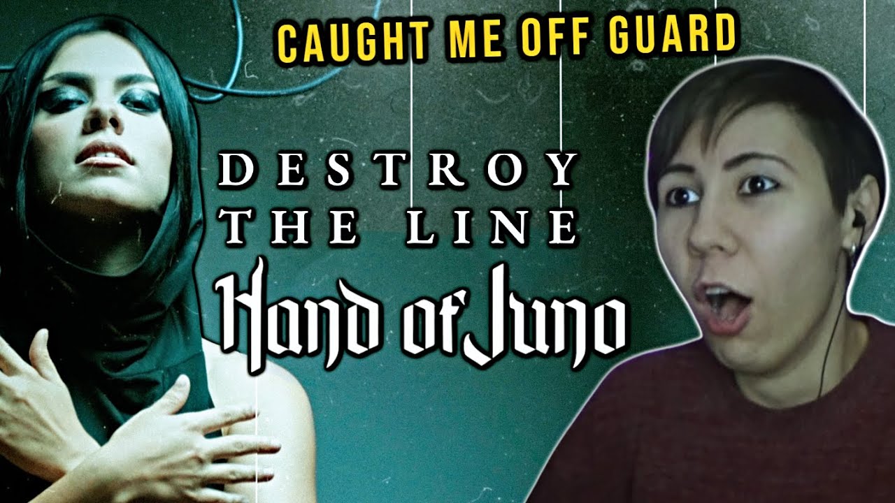 First Time Hearing HAND OF JUNO | Destroy The Line - Reaction - YouTube