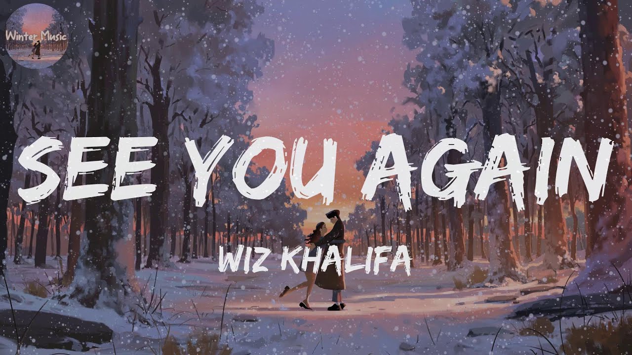 Wiz Khalifa 👑 See You Again (lyrics) | Winter Music - YouTube