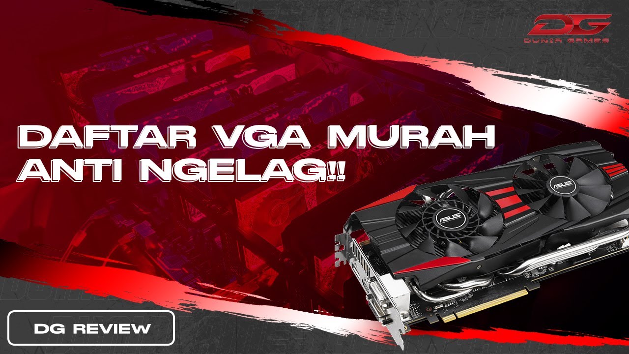 Rekomendasi VGA Terbaik dan Juga Murah! Buat Nge-Game Makin Lancar ...