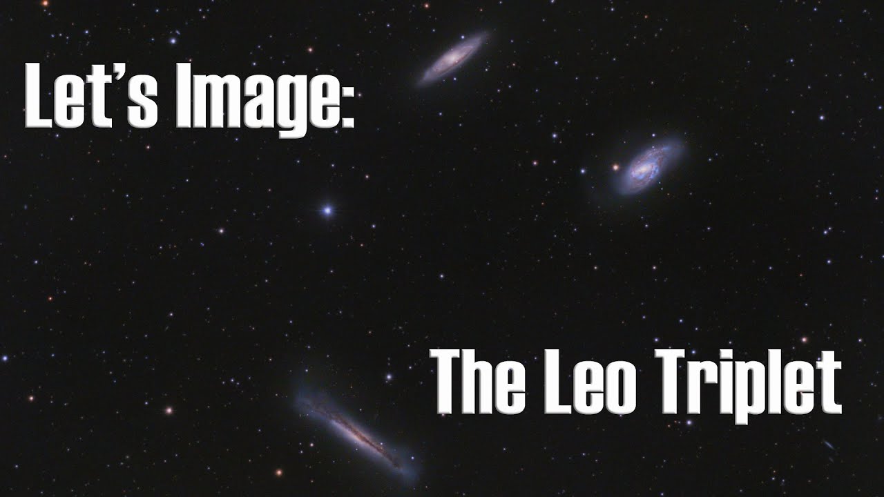 How to do Astrophotography: The Leo Triplet - YouTube