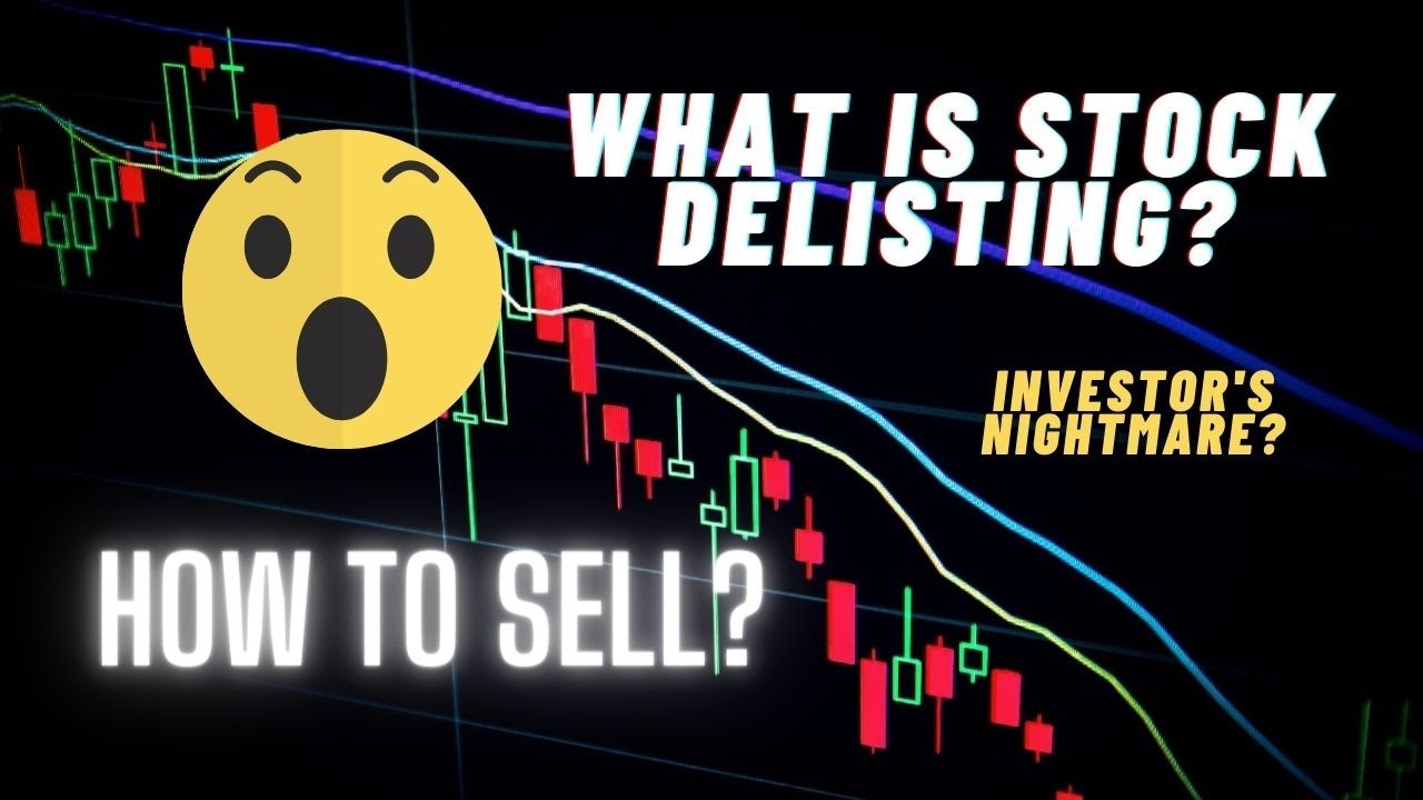 STOCK DELISTING - MEANING AND HOW TO SELL A DELISTED STOCK? - YouTube