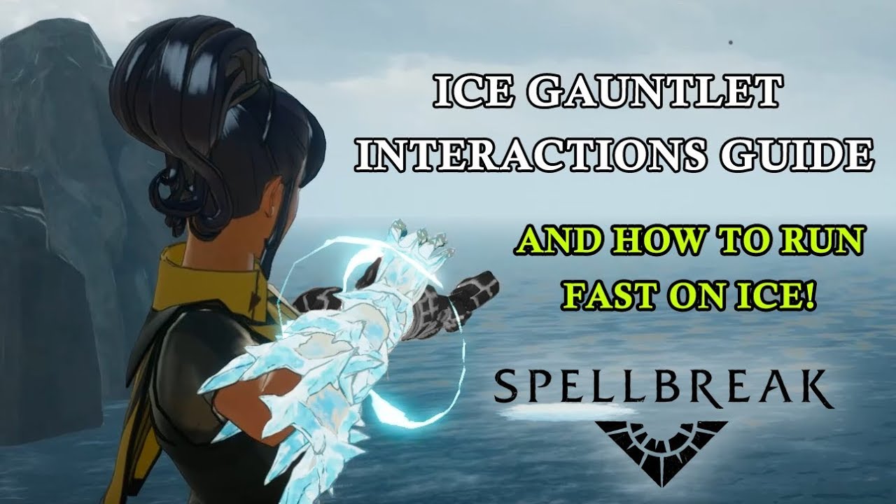 Spellbreak! - Ice Gauntlet Interaction Guide and How to run fast on ice ...