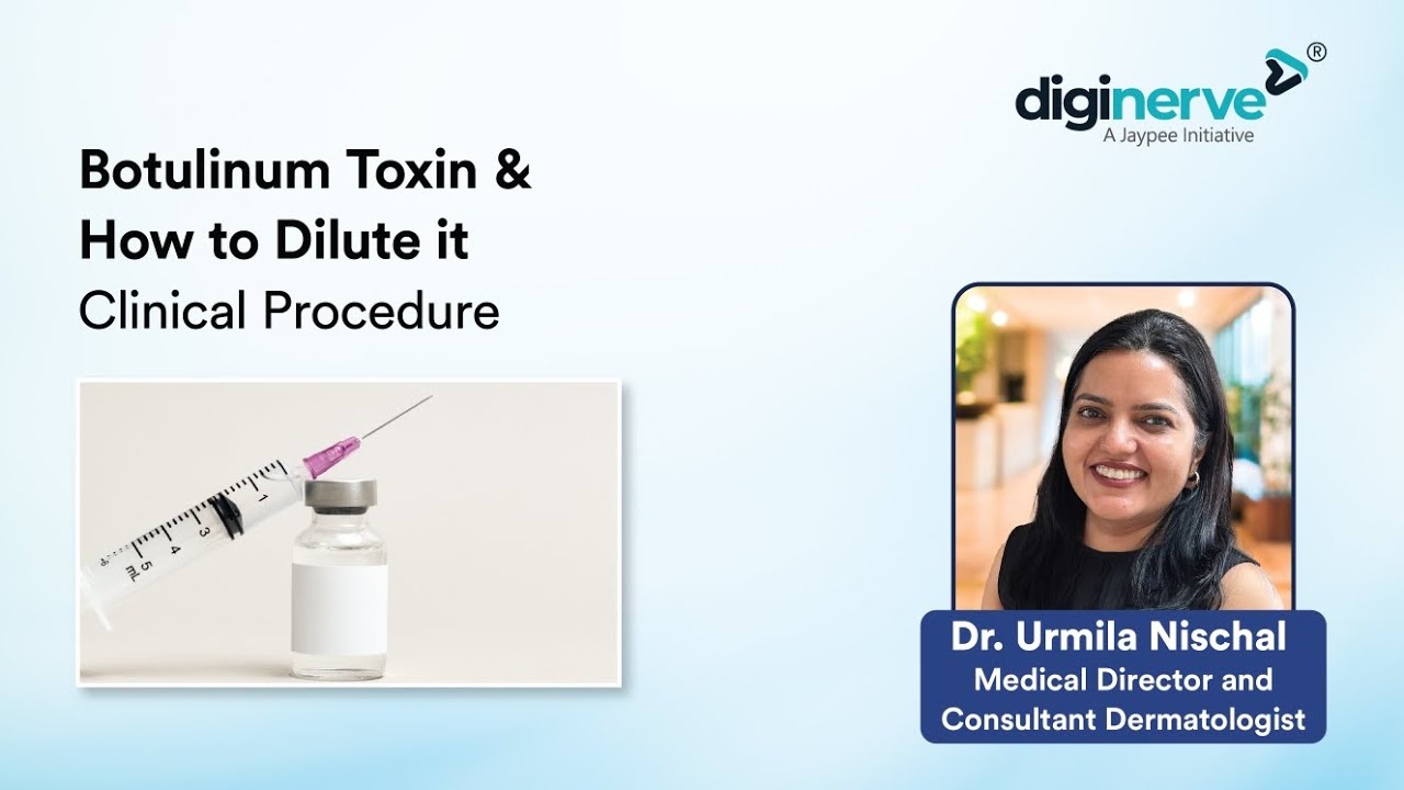 Botulinum Toxin & How to Dilute it - Clinical Procedure by Dr. Urmila ...