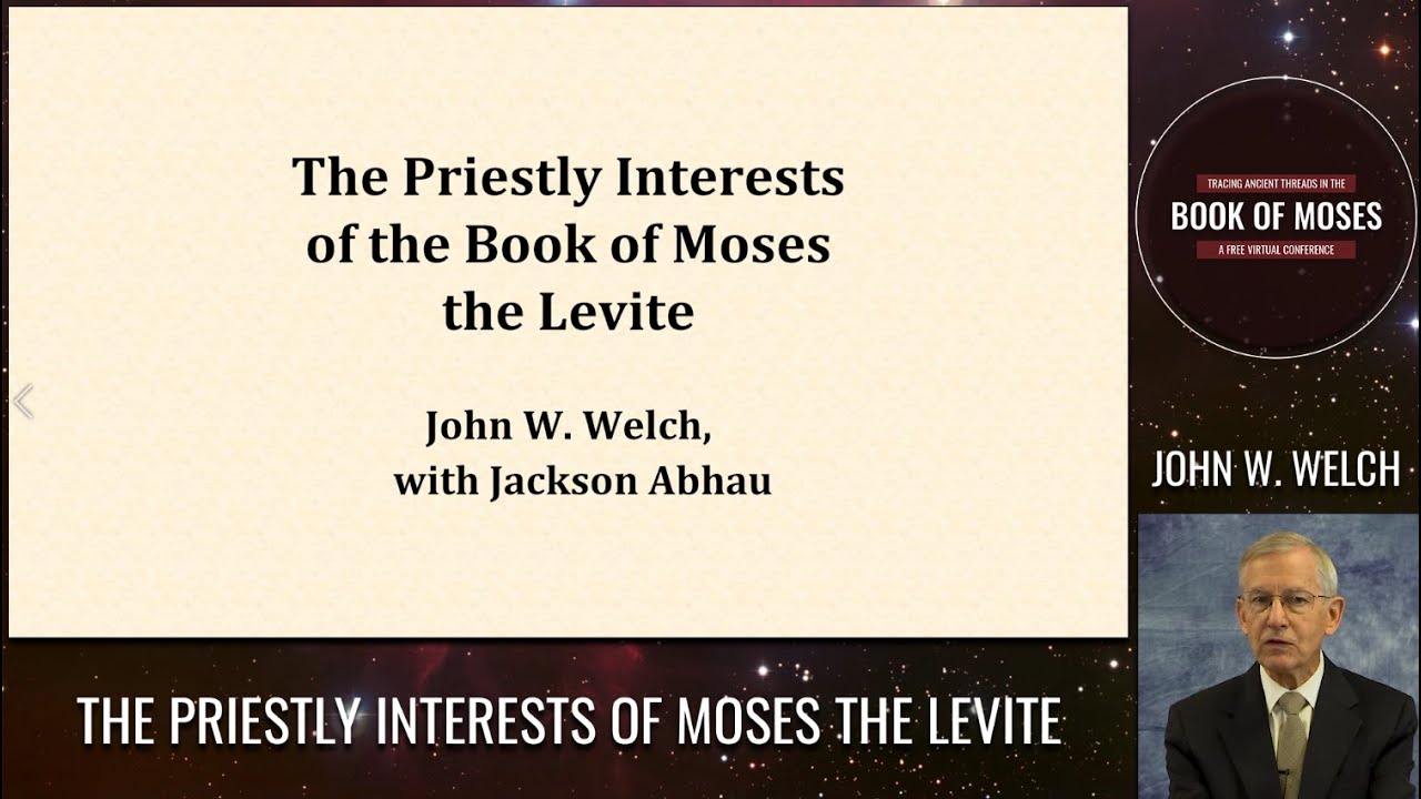 The Priestly Interests of Moses the Levite - John Welch - 9/19/20 - YouTube