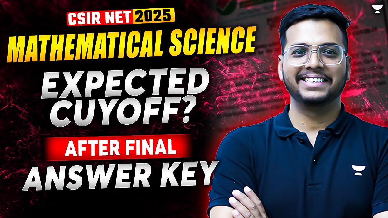Expected Cut Off CSIR NET Mathematics Feb 2025 | CSIR NET Final Answer ...