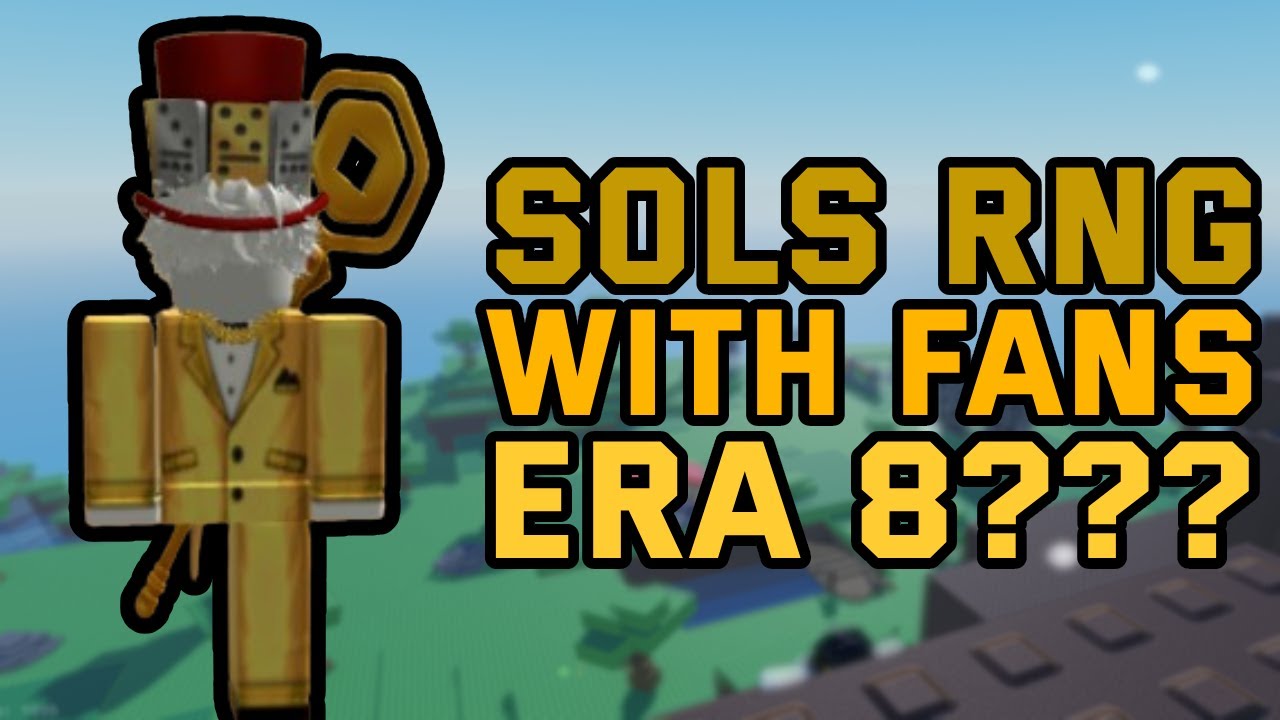 SOLS RNG ERA 8 OUT NOW | LINK IN DESC | 🔴 LIVE - YouTube