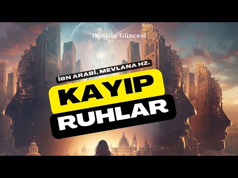 Kayıp Ruhlar! Kendini Ruhunu Kaybolmuş Mu Hissediyorsun?