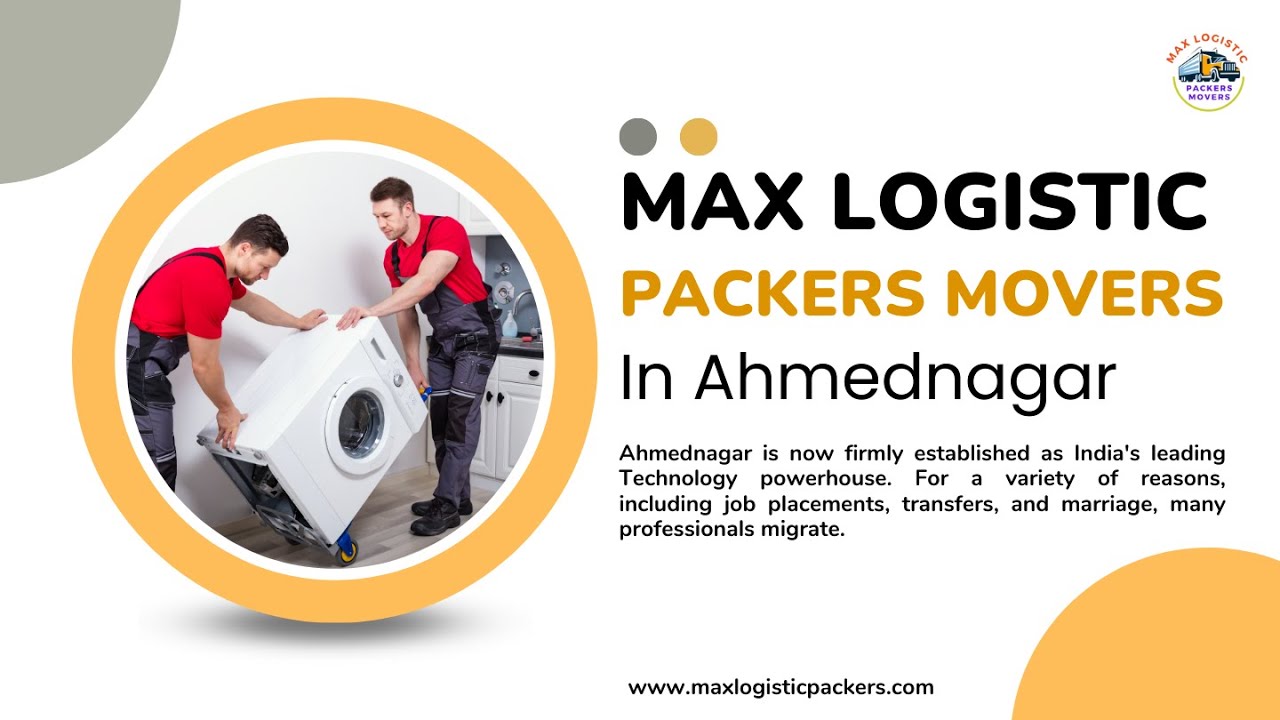 Packers And Movers In Ahmednagar | Max Logistic Packers Movers - YouTube