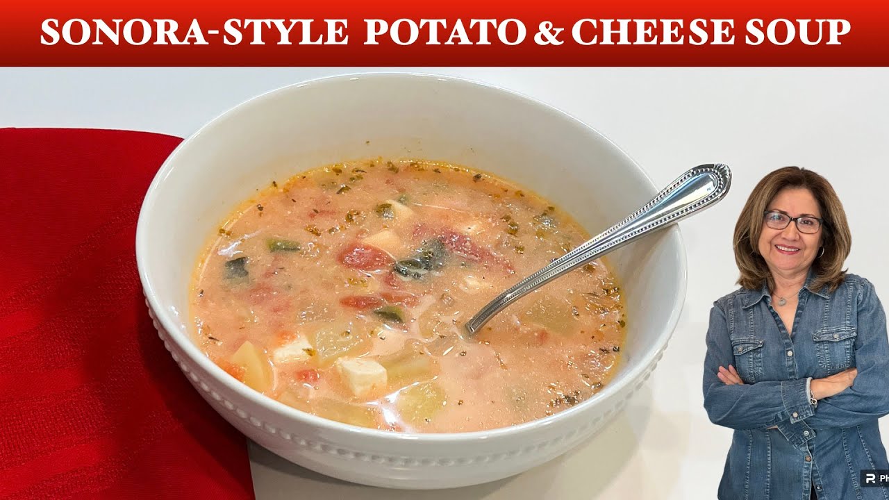 SONORA-STYLE POTATO & CHEESE SOUP | A Taste Of Mexico's Comfort Food ...