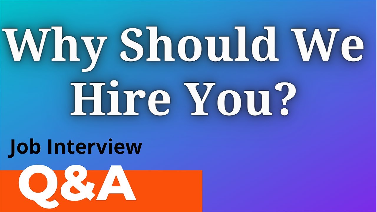 Why Should We Hire You? | Interview Question and Answer for Why Should ...