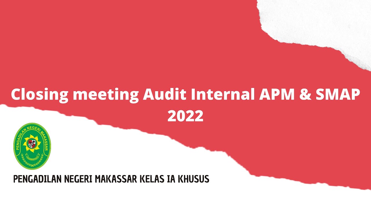 CLOSING MEETING AUDIT INTERNAL APM & SMAP 2022 - YouTube