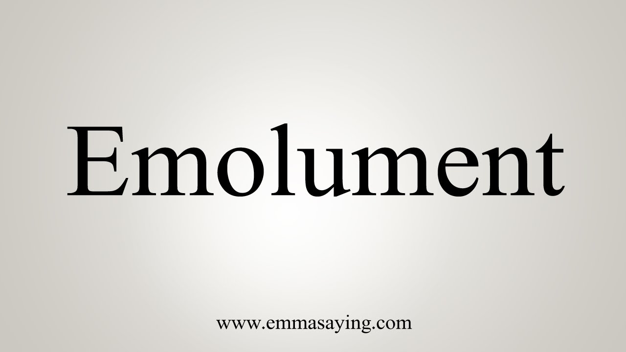 How To Say Emolument - YouTube