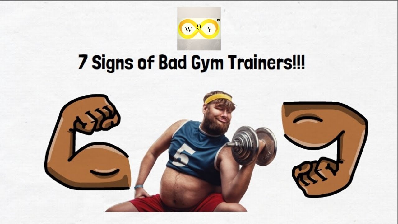 Top 7 signs of Bad Gym Trainers - 7 red flags of a Bad Personal Trainer ...