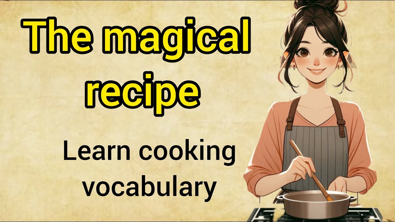 magical recipe_ short story_ cooking vocabulary_ learn English, ENGLISH ...