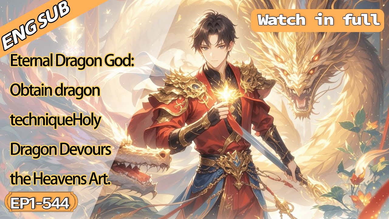 [xuanhuan]Eternal Dragon God:Obtain dragon technique"Holy Dragon ...