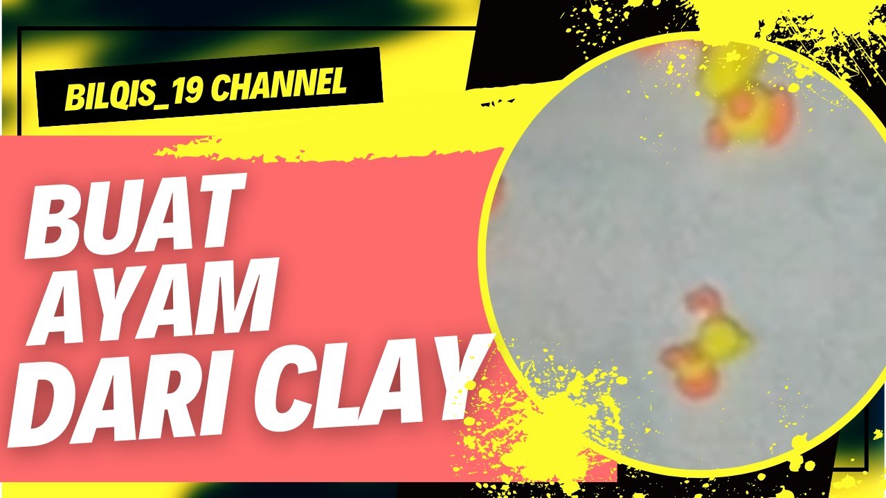 Buat Ayam dari Clay II make a chicken from clay #clay #clayvideos # ...