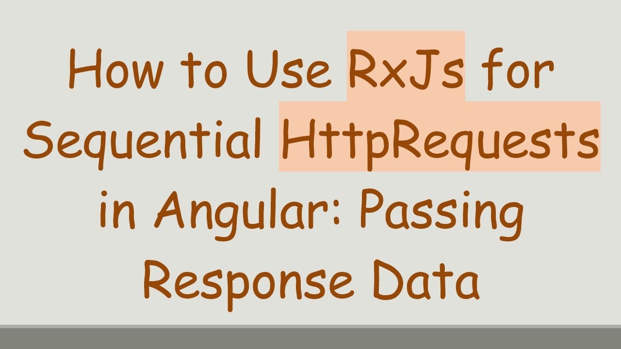 How to Use RxJs for Sequential HttpRequests in Angular: Passing Response Data - YouTube