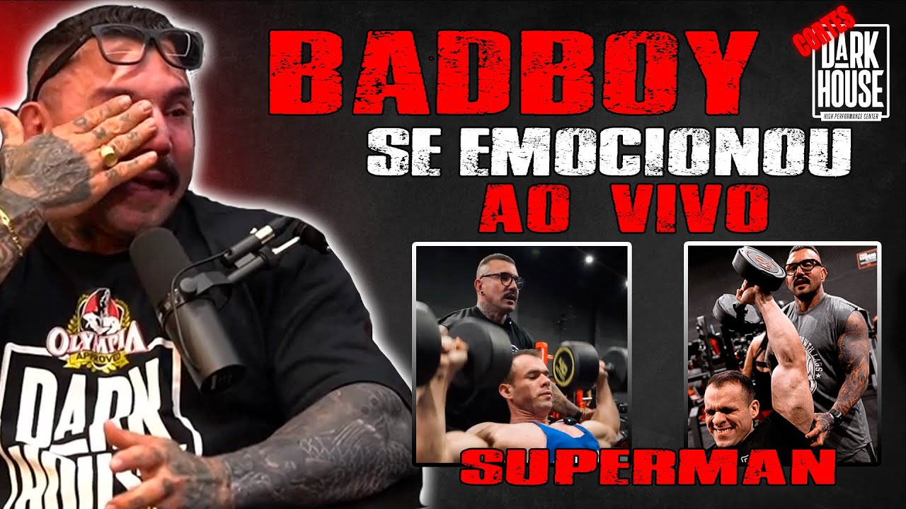 BADBOY SE EMOCIONOU AO VIVO CONTANDO SUA HISTÓRIA COM O SUPERMAN ...
