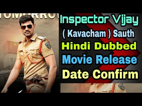 Inspector Vijay (kavacham) sauth hindi dubbed movie release date confirm